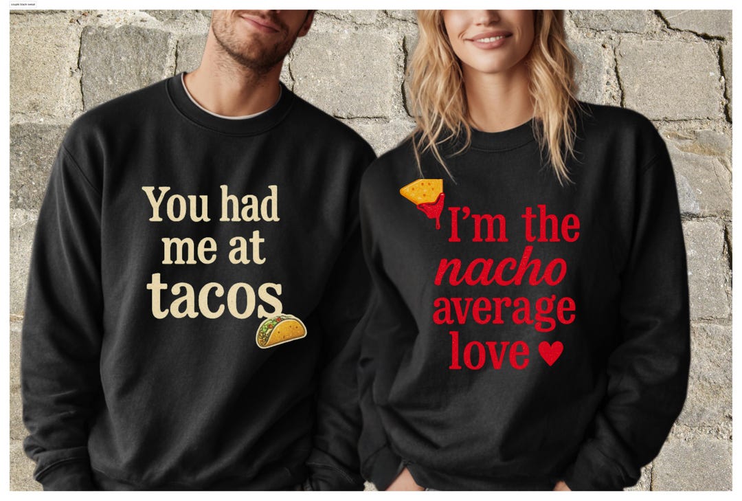 Couple Taco Nacho Sweatshirts, Funny Love Matching Food Shirts, Mexican ...