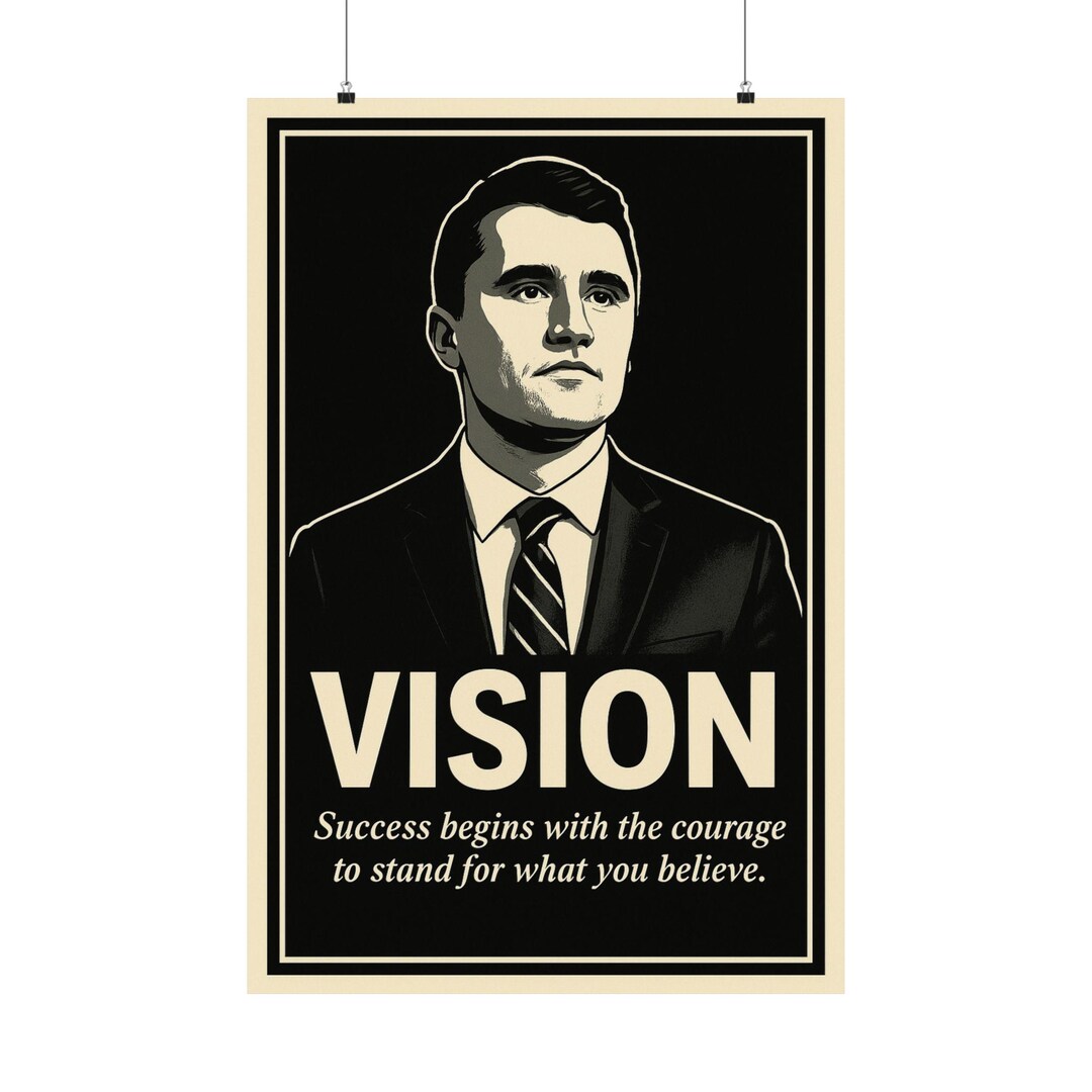 Charlie Kirk Motivational Poster | Vision Quote Wall Art ...