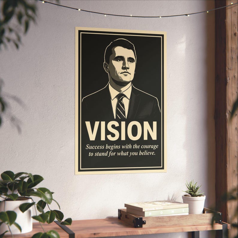 Charlie Kirk Motivational Poster | Vision Quote Wall Art ...