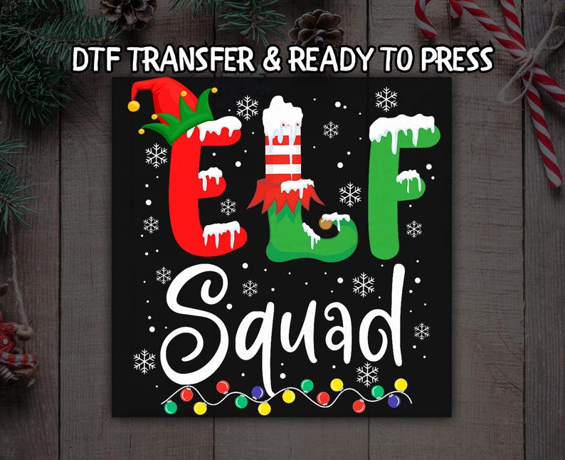 Elf Squad DTF, Christmas Lights DTF Transfer Ready for Press, Funny ...