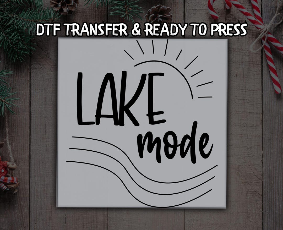 Lake Mode DTF, Summer Lake Life Design DTF Transfer Ready for Press ...