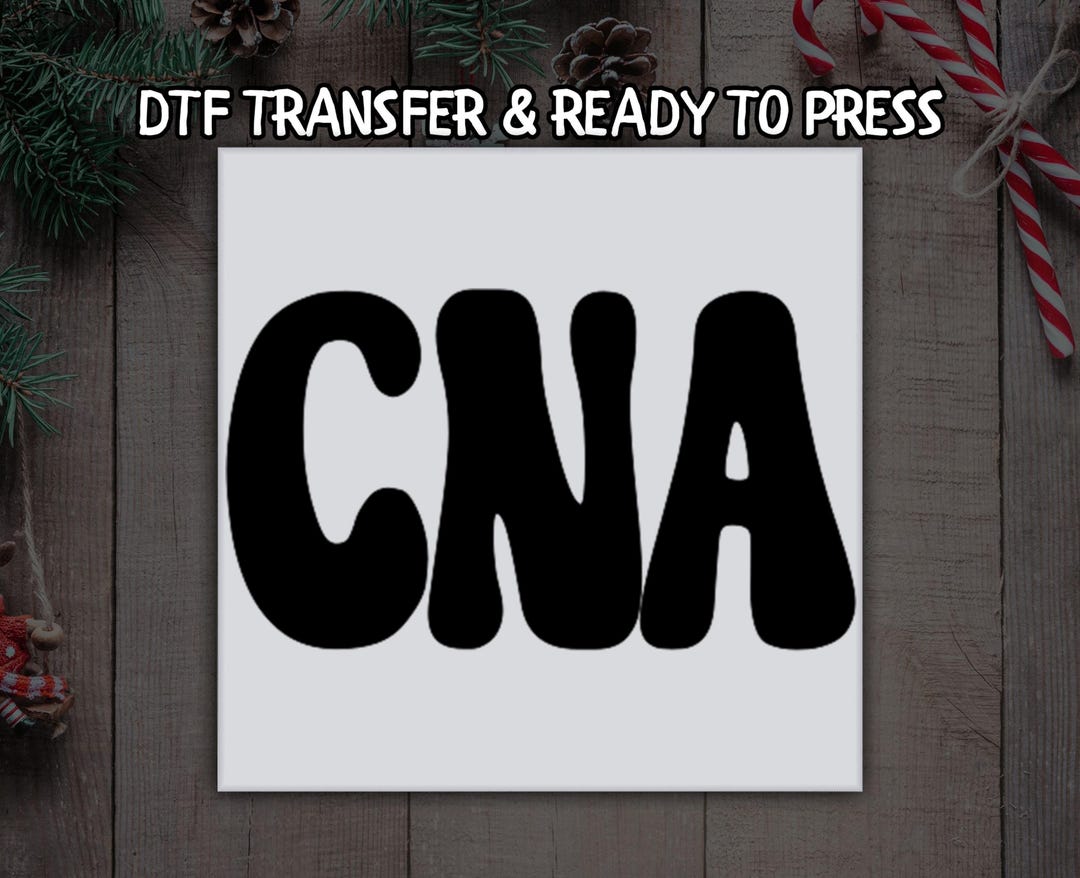 Cna DTF, Cna Bubble Letters Design DTF Transfer Ready for Press ...