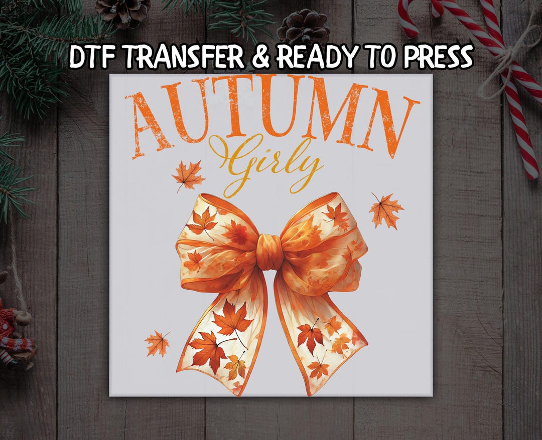 Autumn Girly DTF, Fall Bow With Leaves DTF Transfer Ready for Press ...
