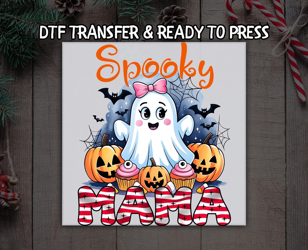 Spooky Mama Ghost DTF, Cute Halloween Design for Mom DTF Transfer Ready ...