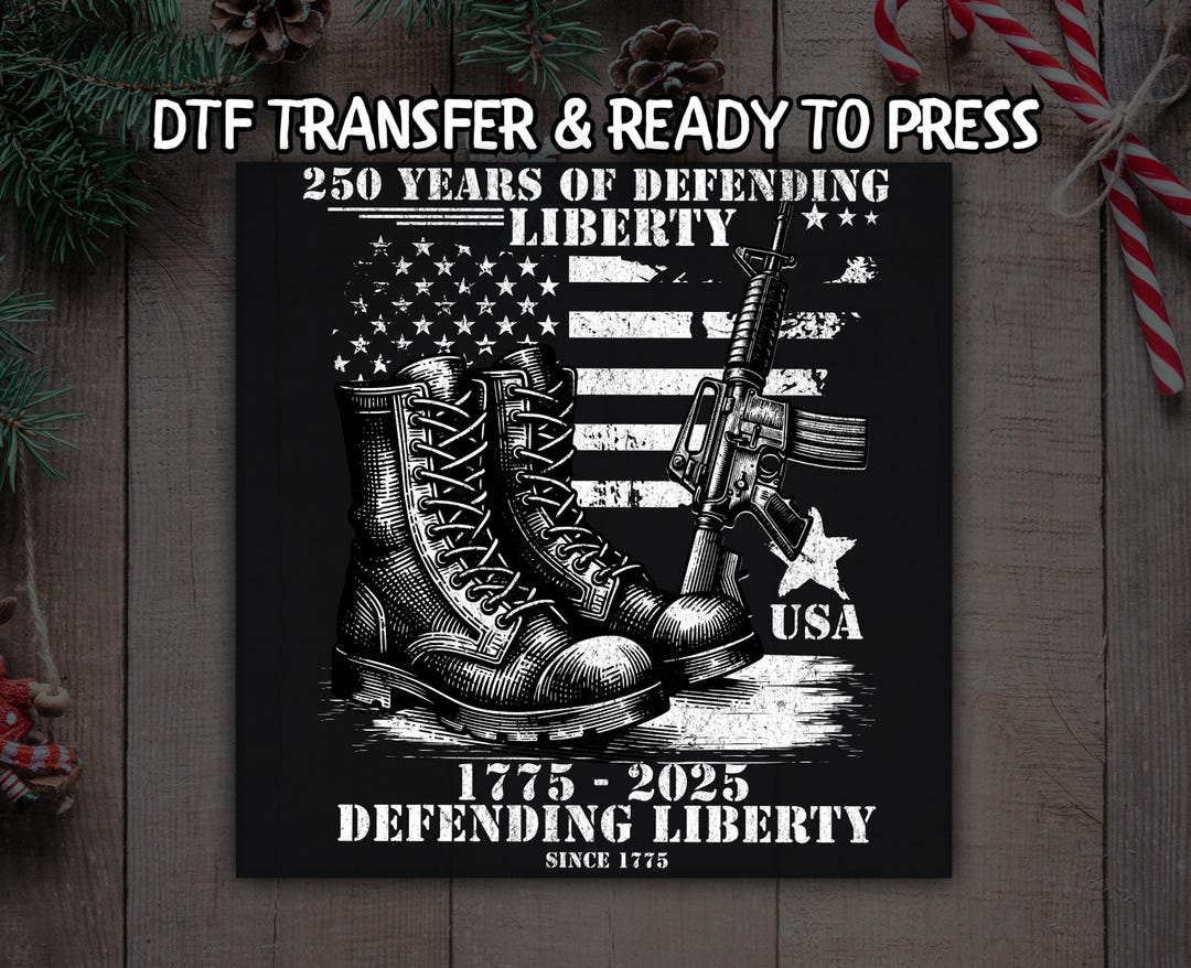 250 Years of Defending Liberty DTF, USA Military Design DTF Transfer ...