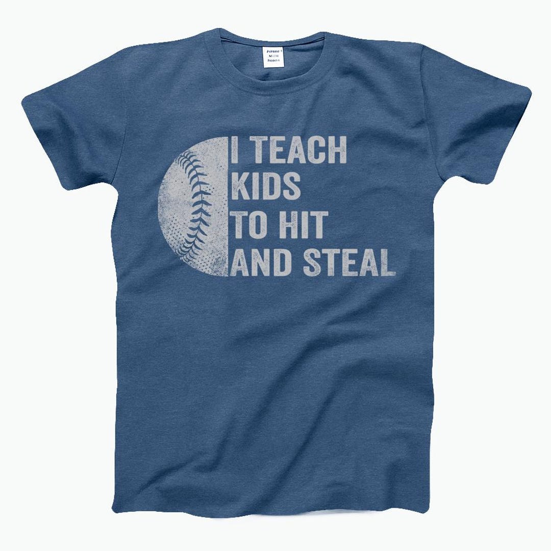 Funny Baseball Coach Shirt – “I Teach Kids to Hit and Steal” Tee - Etsy