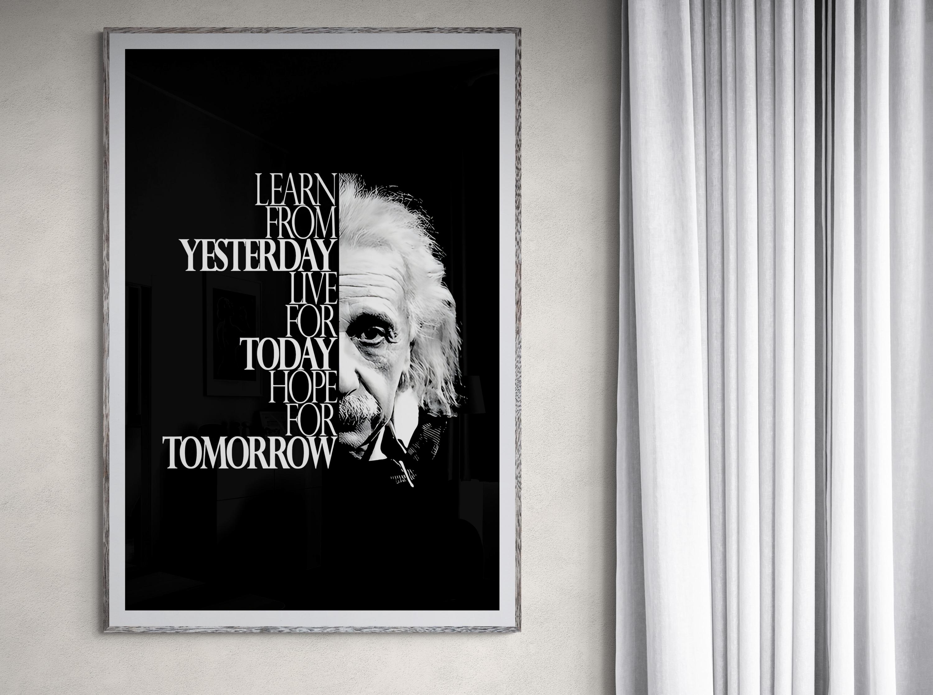 Albert Einstein Quote Print - "learn From Yesterday, Live for Today ...