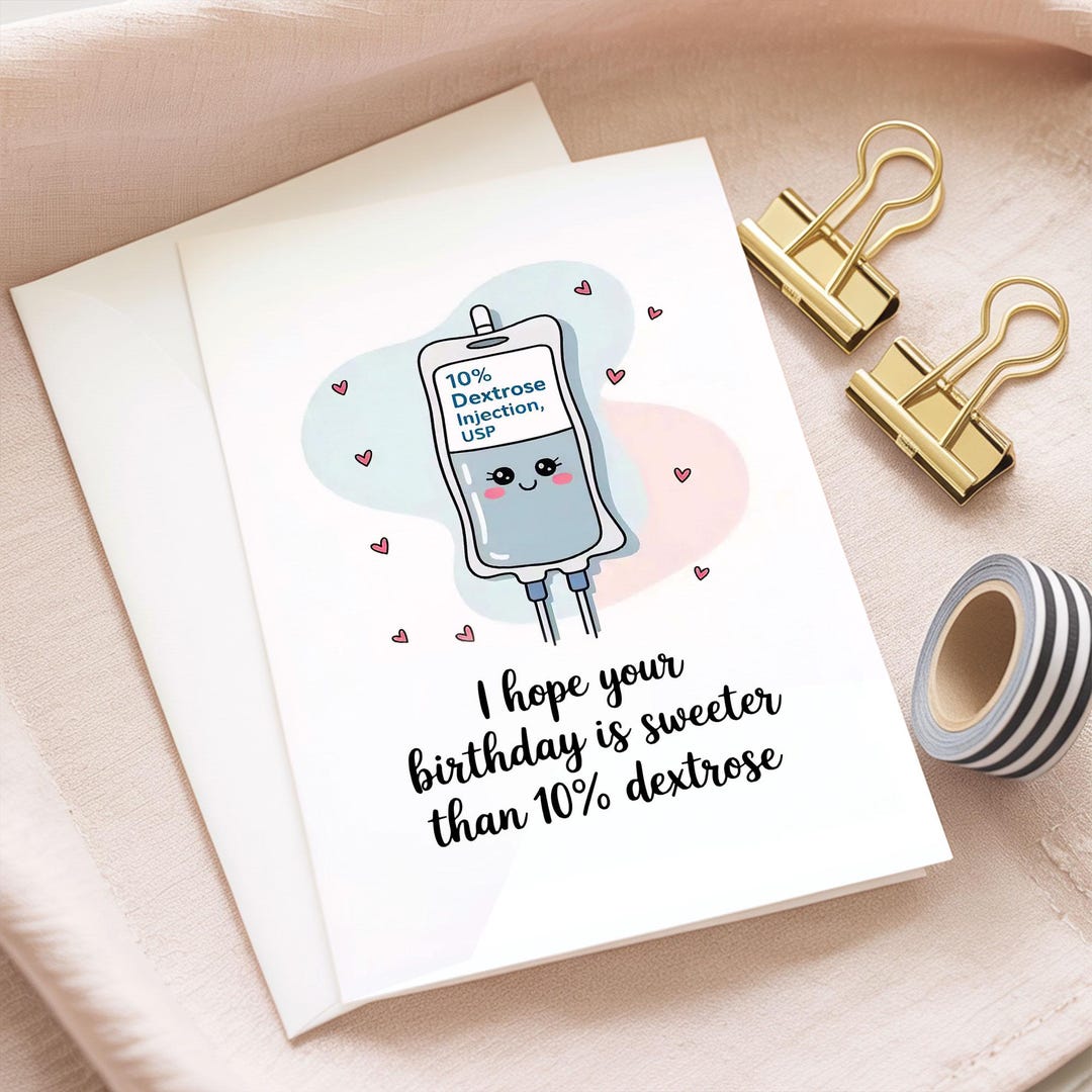 Funny Medical Birthday Card 10 Percent Dextrose Sweet Pun Card Cute ...