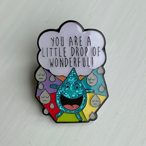 Enamel Pin You Are a Little Drop of Wonderful - Etsy