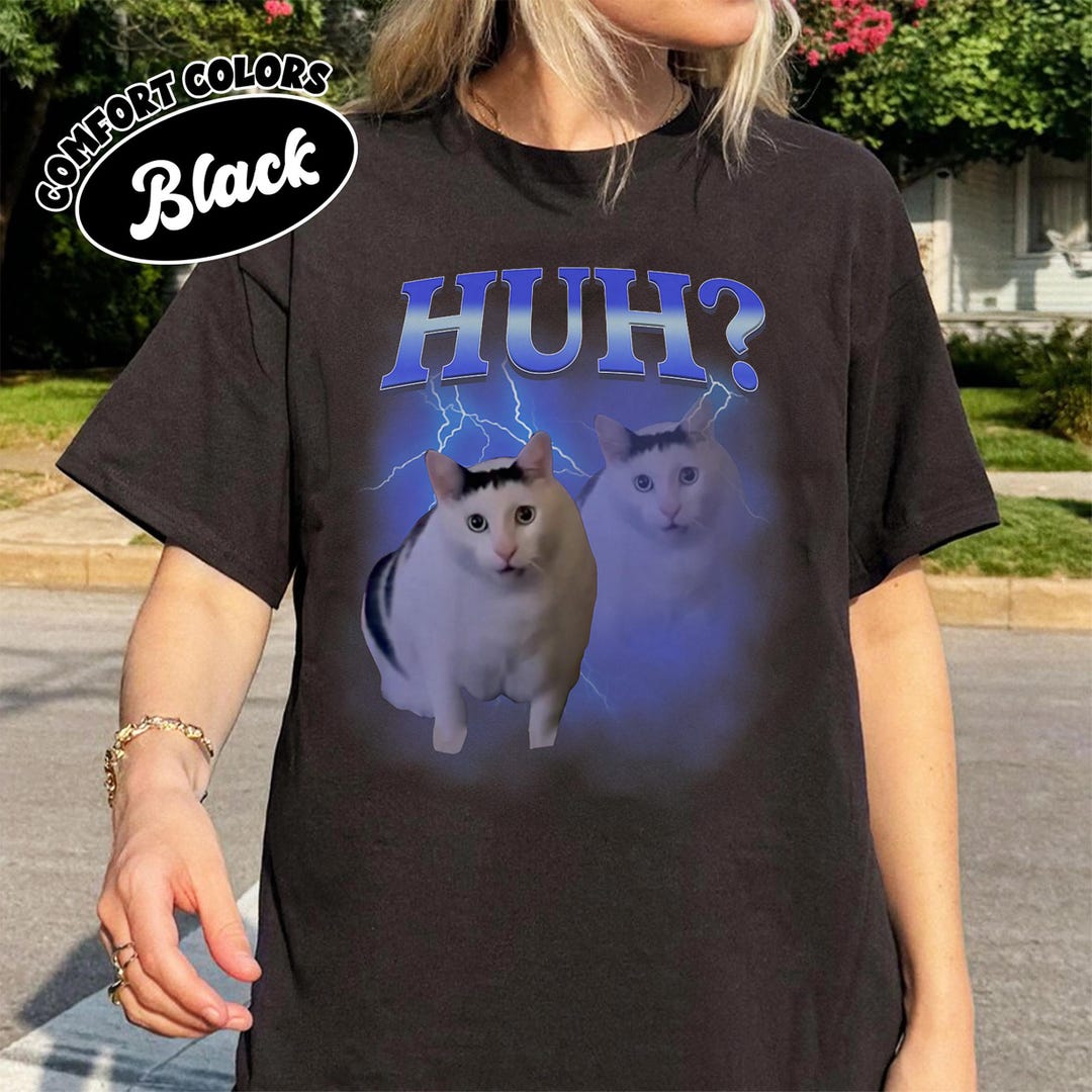 Huh Silly Cat Meme Funny Oddly Bootleg Specific Dank Meme T-shirt ...