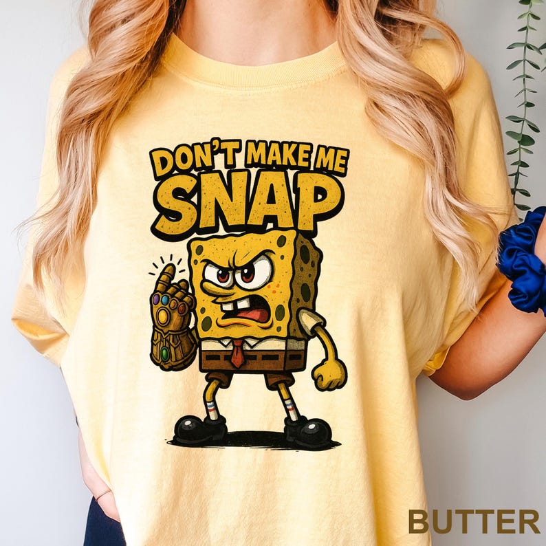 Don’t Make Me Snap Spongebob DTF Transfers, Spongebob Funny Cartoon ...
