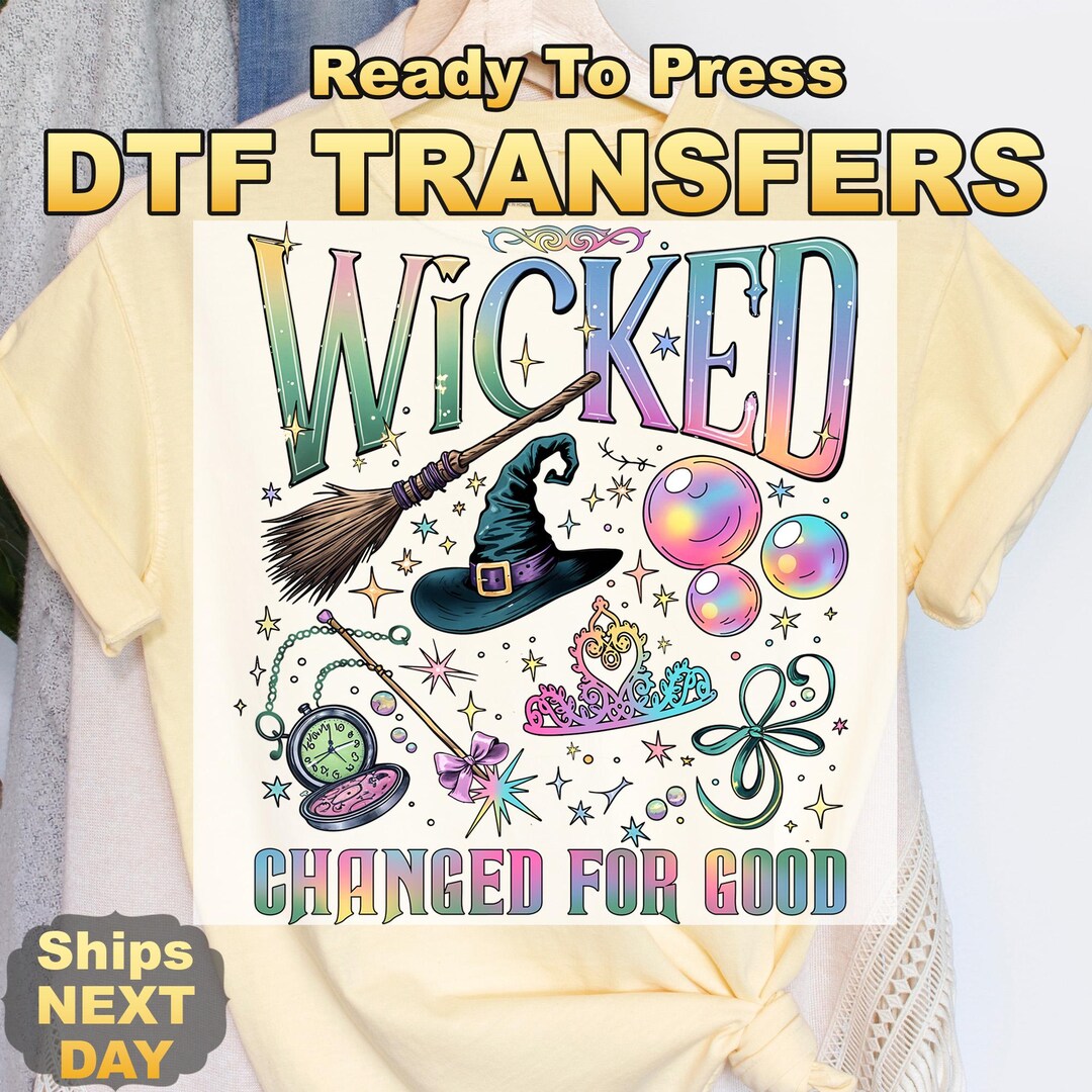 Wicked Changed for Good DTF Transfers, Defy Gravity Wizard Broomstick ...