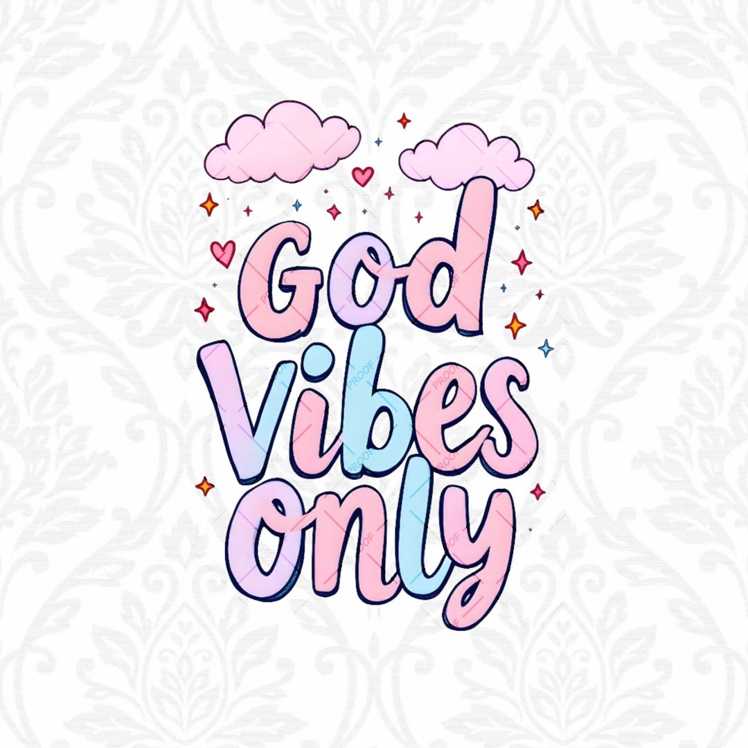 Christian PNG Design, Hearts, Stars, Clouds, God Vibes Only Text ...