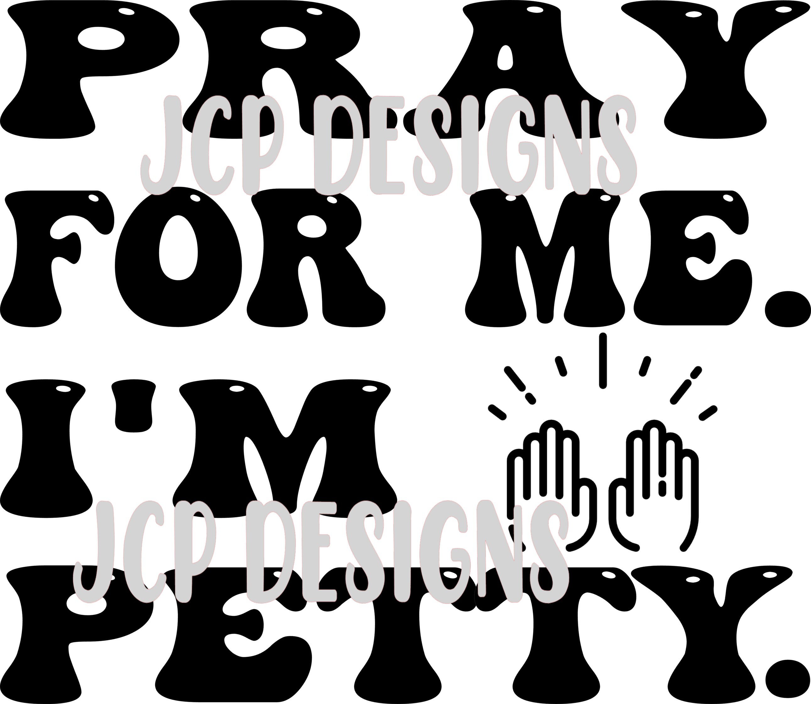 Pray for Me Im Petty | Digital Design | PNG | Sublimation - Etsy
