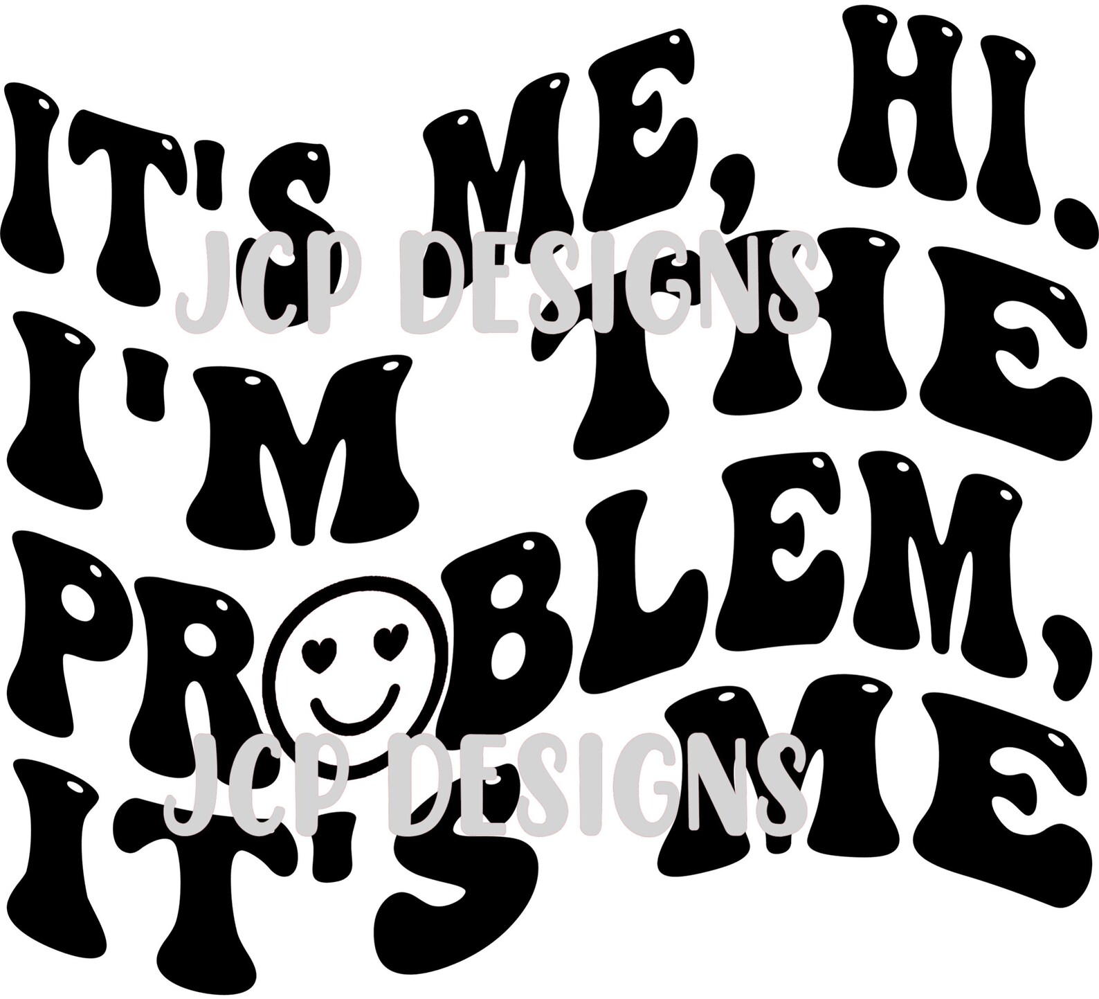 Its Me Hi Im the Problem Its Me Funny WAVE | Digital Design | PNG ...