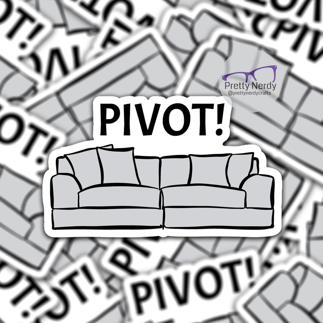Pivot Vinyl Sticker Friends Laptop Decal Water Bottle - Etsy