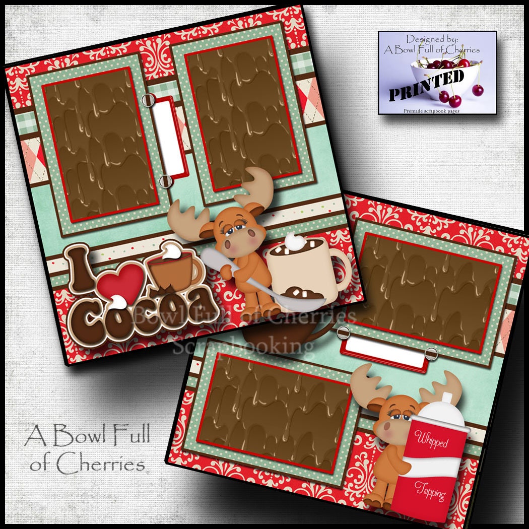 Winter I Love Cocoa Hot Chocolate Printed 2 Premade Scrapbook Pages Ez ...
