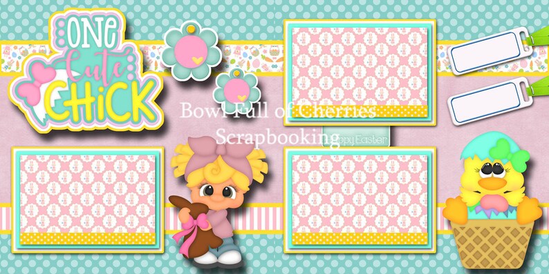 One Cute Chick Easter Printed 2 Premade Scrapbook Pages Ez Pages Layout ...