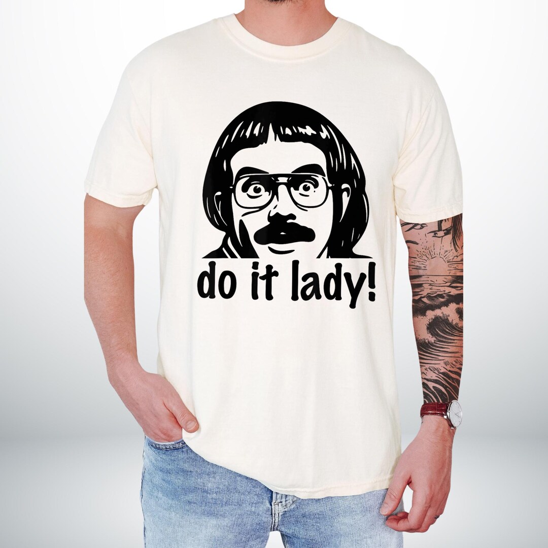 Do It Lady Chit Meme Shirt: Retro Comedy Graphic Tee - Etsy