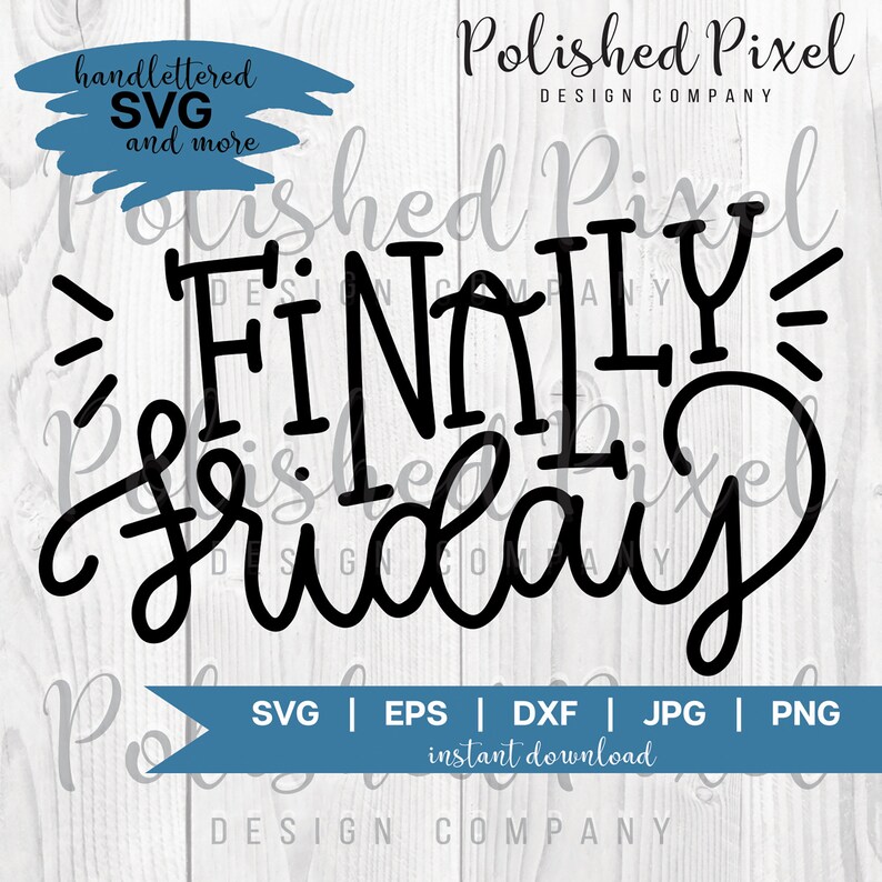 Finally Friday SVG Fri-yay SVG Friyay Cut File Handlettered - Etsy