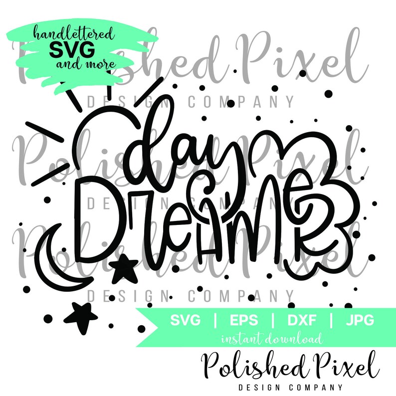 Handlettered Day Dreamer Svg T-shirt Design, Day Dream Svg Cut File ...