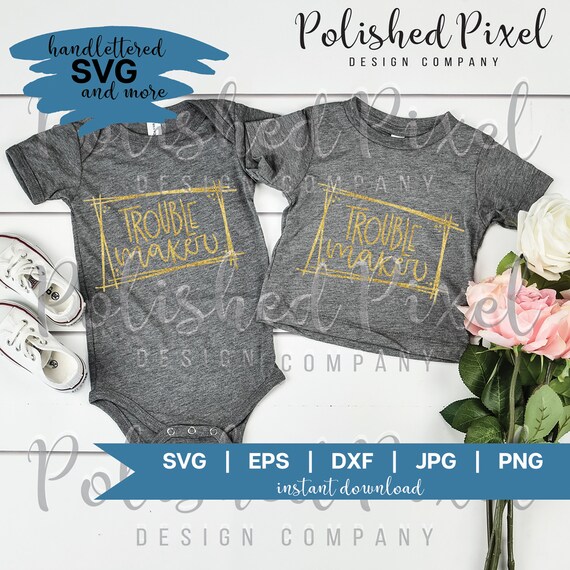 Trouble Maker SVG Sister SVG Brother SVG Trouble Cut File | Etsy