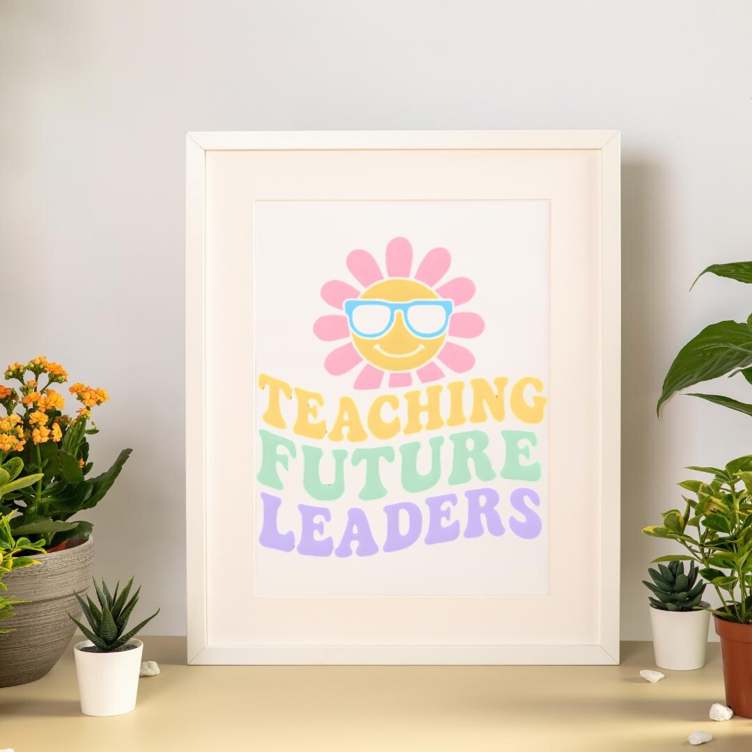 Teaching Future Leaders Classroom Poster and Decor for School/teacher ...