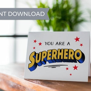 You Are A Superhero Printable Greeting Card - Instant Download - Etsy