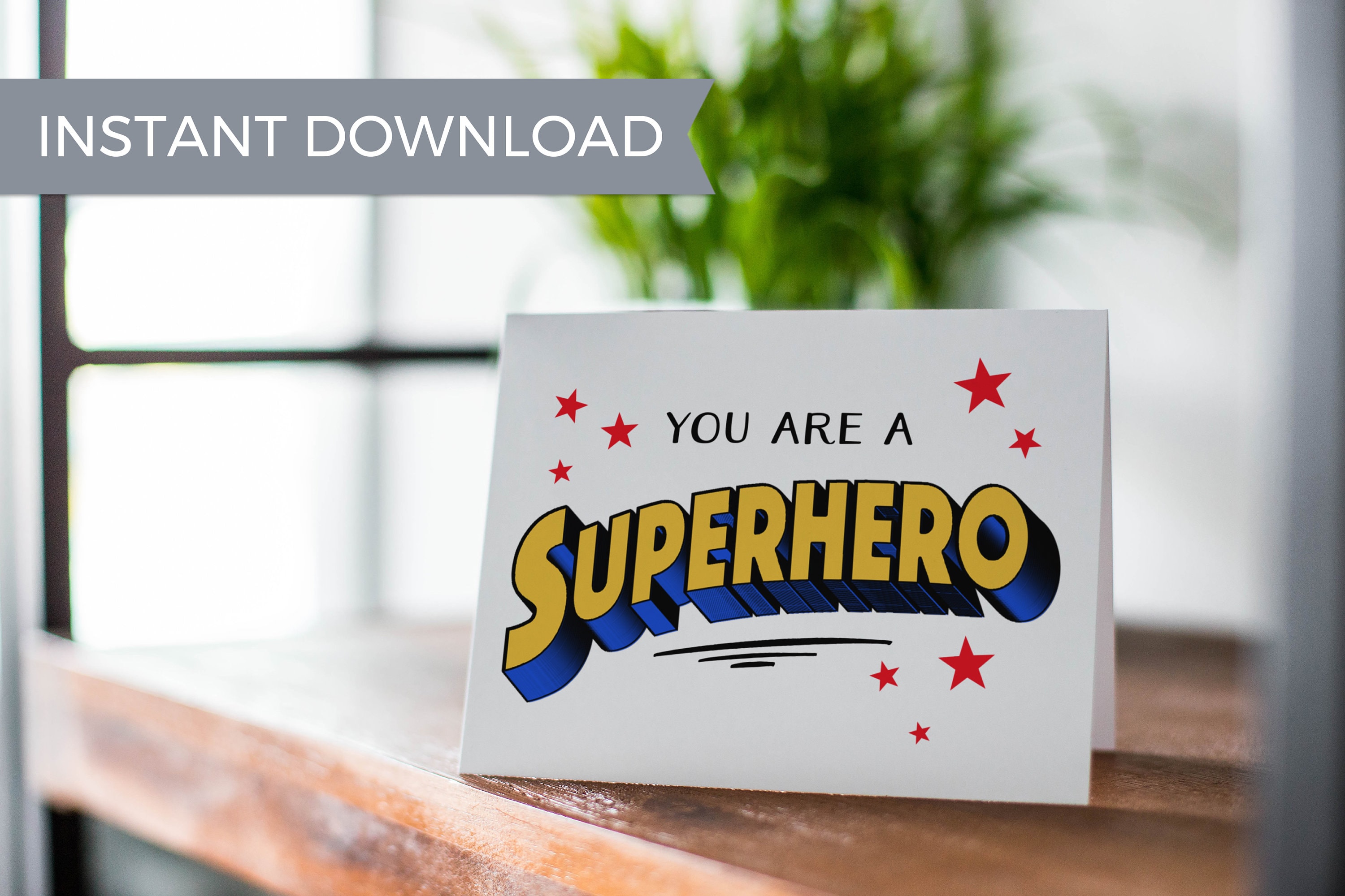 You Are A Superhero Printable Greeting Card - Instant Download - Etsy