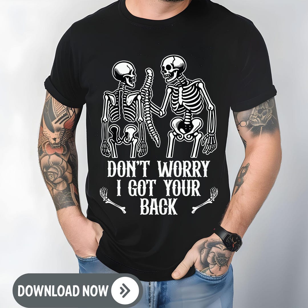 Don’t Worry I Got Your Back Skeleton SVG, Funny Halloween Skeleton ...