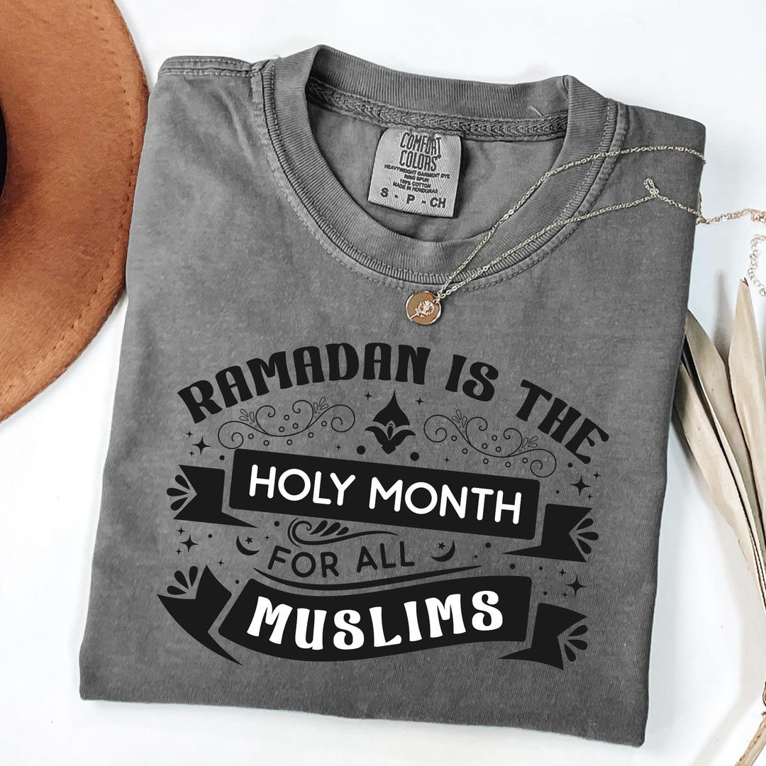 Ramadan is the Holy Month Tee – Comfort Colors Shirt | Faith Gift for ...
