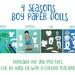 Printable Paper Dolls Boy Dress up Dolls for Four Seasons Paper Toy ...