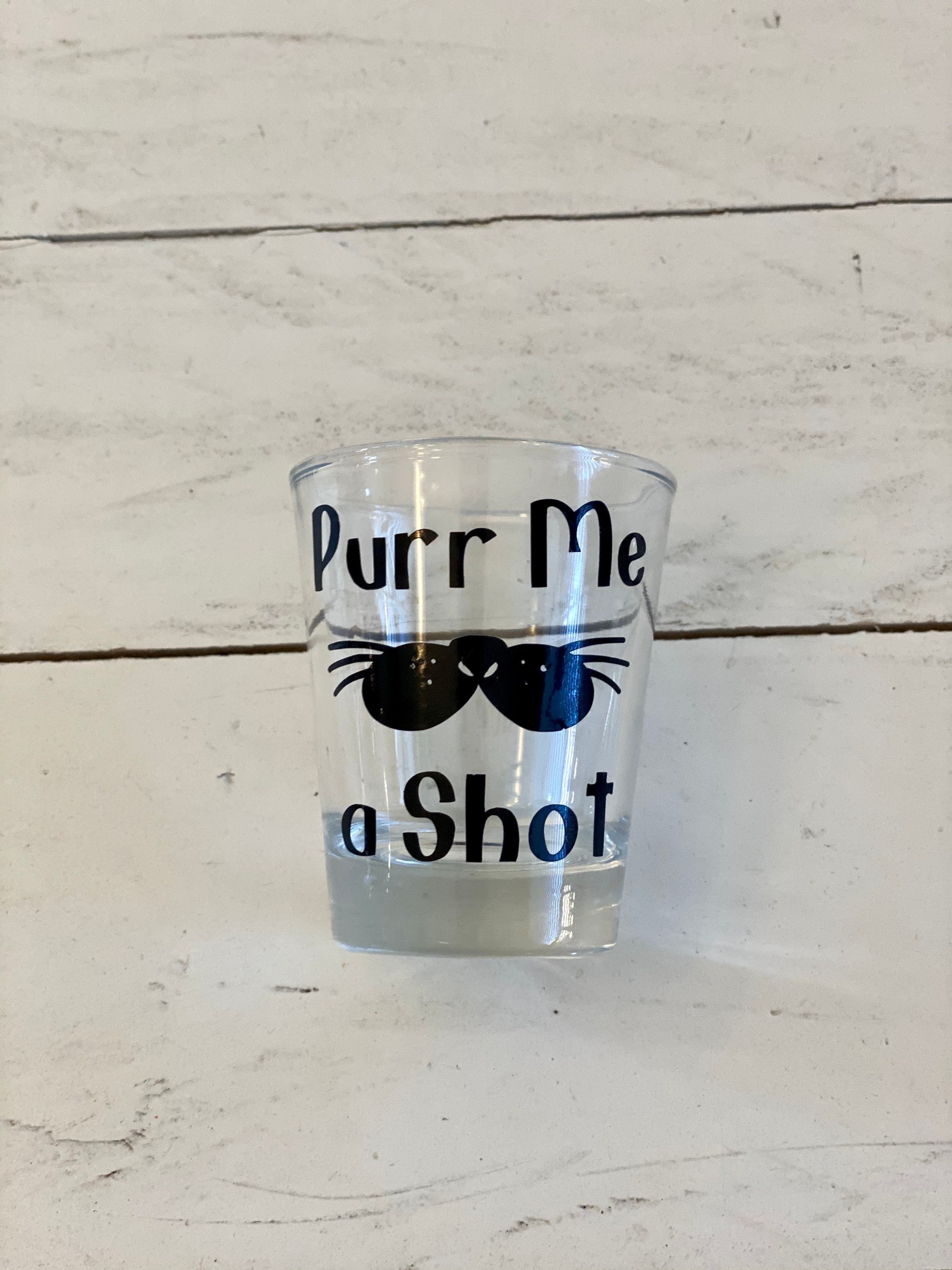 Purr Me a Shot, Shots Right Meow, Shot Glass Set - Etsy