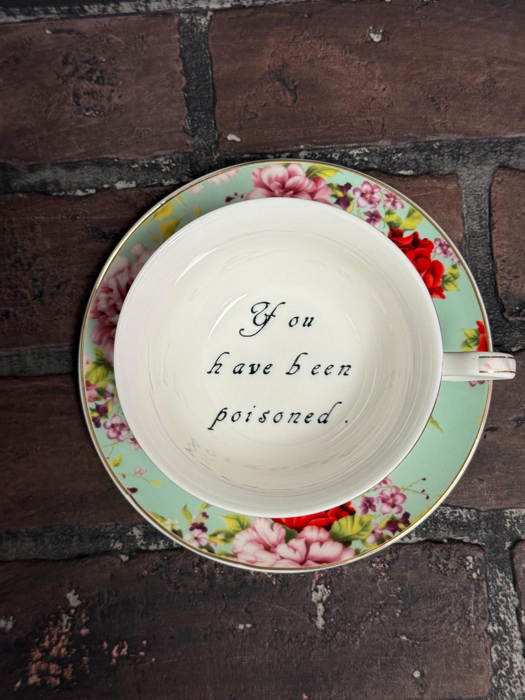 Green and Red Floral Teacup & Saucer – “you’ve Been Poisoned” – Funny ...