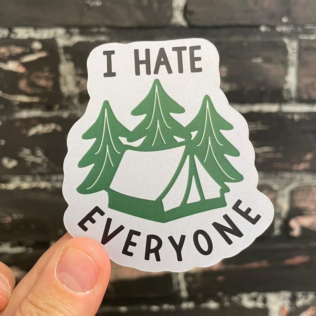 I Hate Everyone 3 Matte Sticker Not a Removable Decal - Etsy