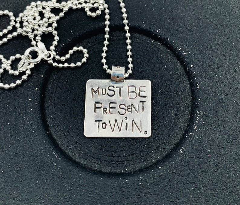Must Be Present to Win...custom Necklace - Inscribed Necklace - Etsy