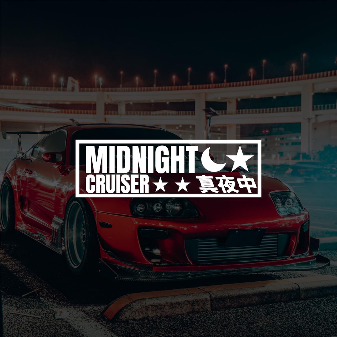 Midnight Cruiser Vinyl Sticker Night Runner JDM Midnight Kids - Etsy