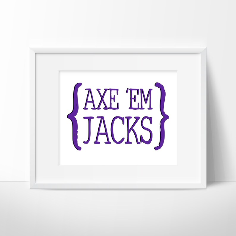 Axe 'em Jacks Print stephen F. Austin University digital Download - Etsy