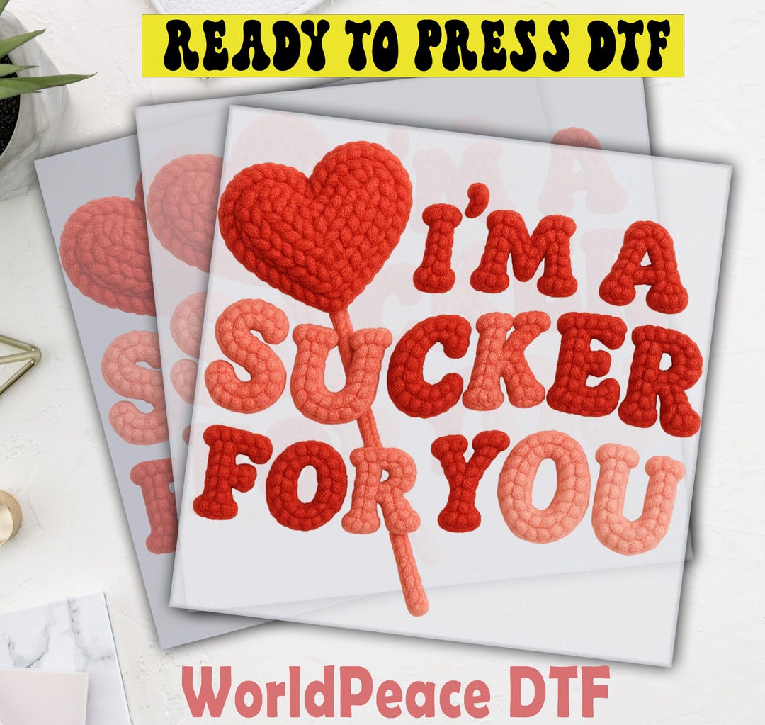 I’m a Sucker for You Valentine Design Ready to Press, With Faux Yarn ...