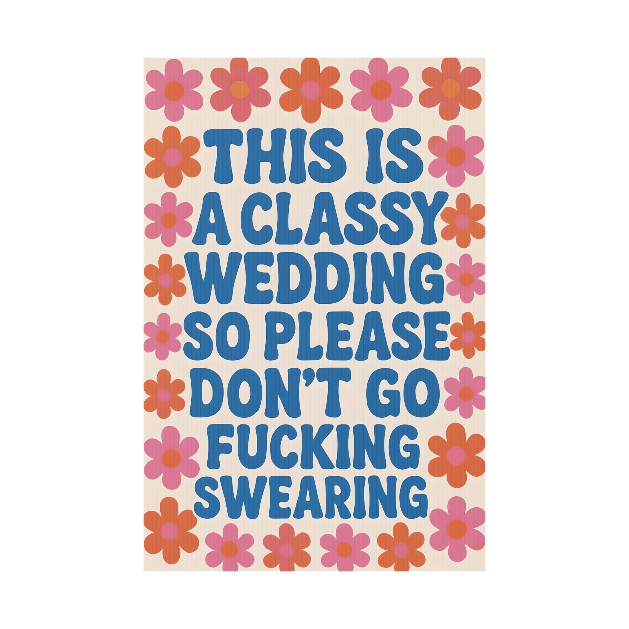 Funny Wedding Welcome Sign Classy Wedding Sign Humorous Yard Sign Rude ...