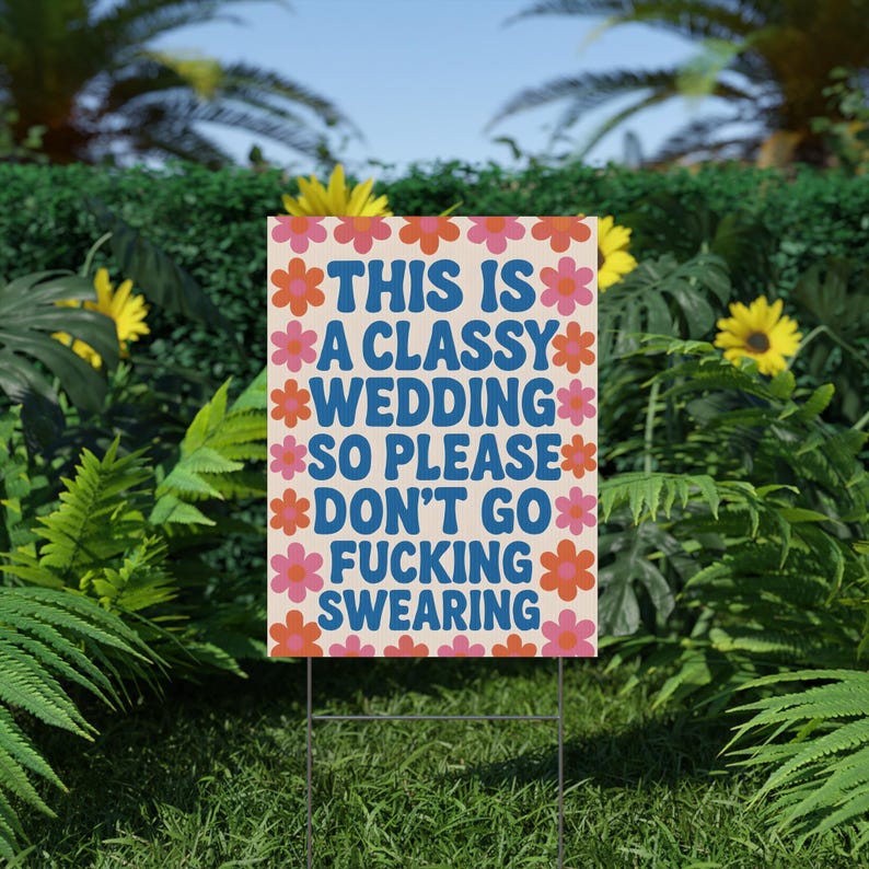 Funny Wedding Welcome Sign Classy Wedding Sign Humorous Yard Sign Rude ...