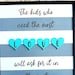 The Kids Who Need the Most Love Will Ask for It in the Most Unloving ...