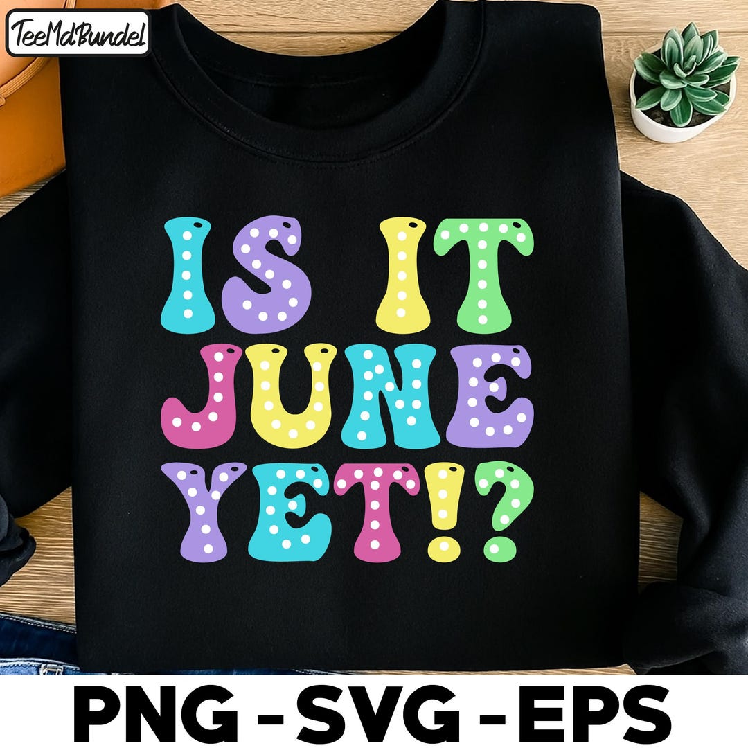 Is It June Yet?, Back to School Png First Day of School Png, Back to ...