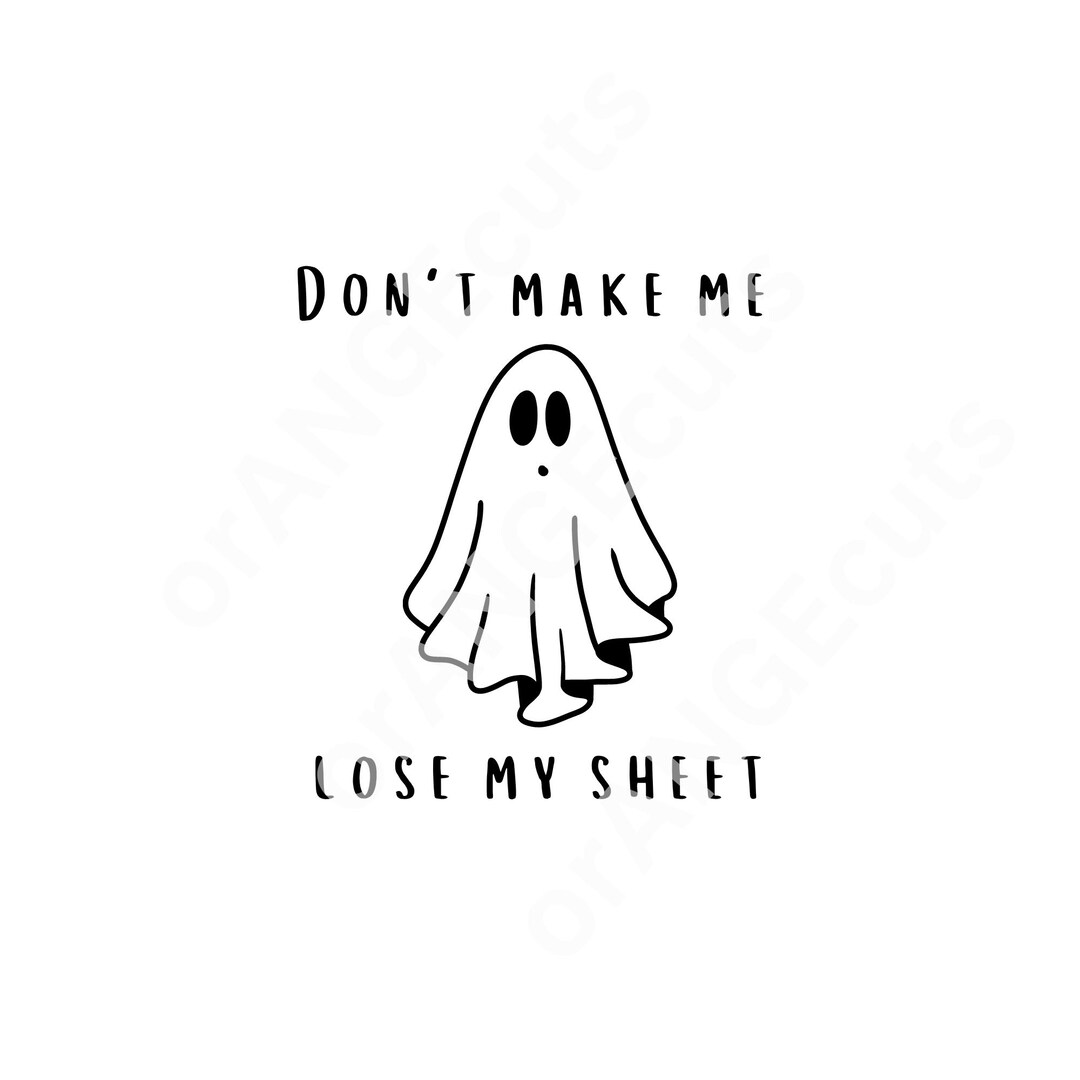 Ghost Svg, Ghost, Cute Ghost, Cute Halloween, Halloween Svg, Don't Make ...