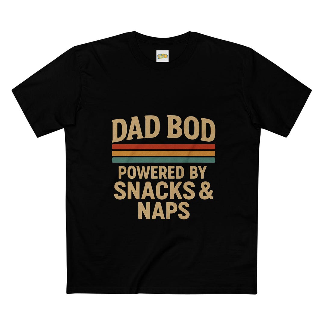 Dad Bod Powered by Snacks & Naps Tee | Funny T-shirt for Dads, Casual ...