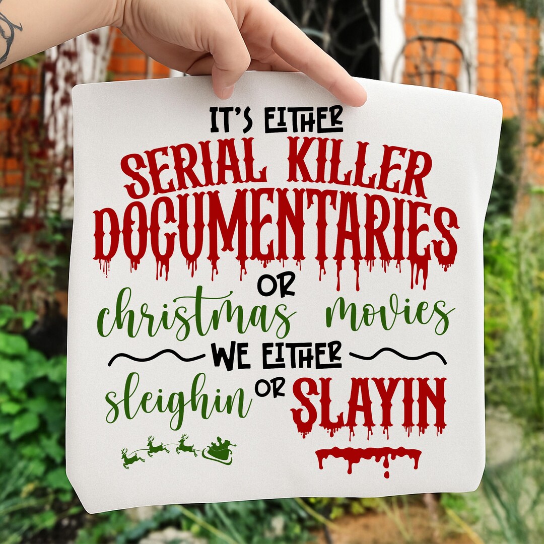 Sleighin or Slayin SVG: Funny Christmas Movie Design (digital Download ...