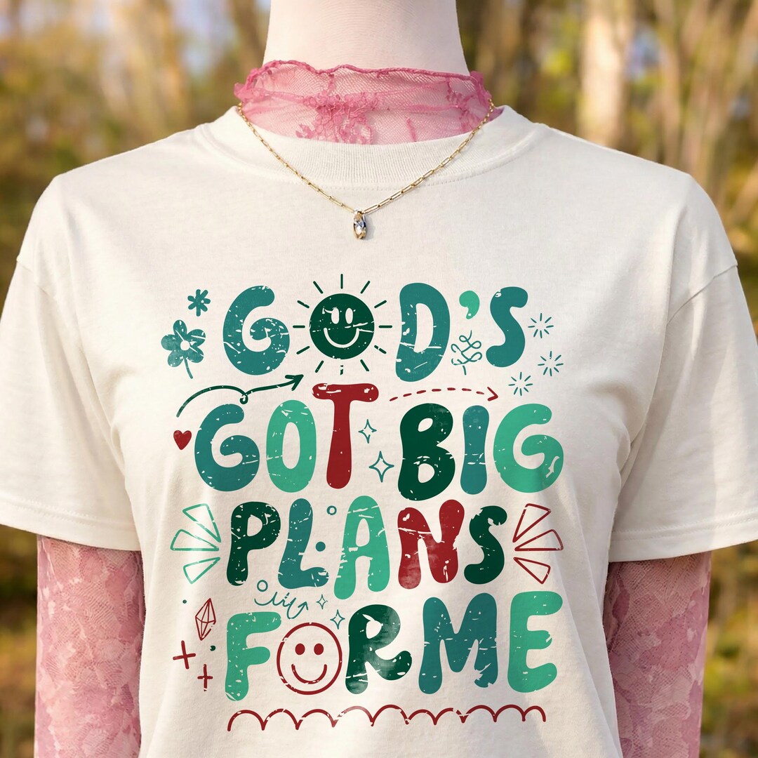 God's Got Big Plans for Me SVG: Bible Verse Shirt, Christian PNG ...