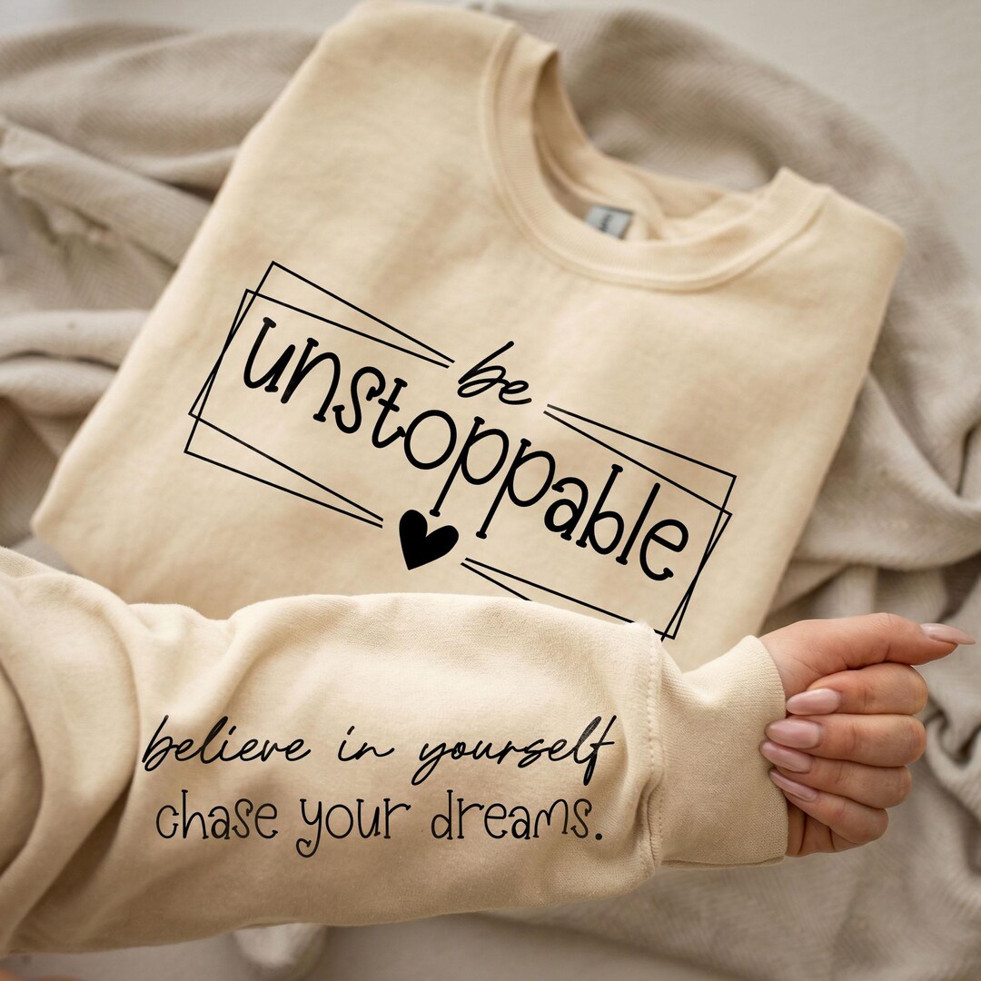 Be Unstoppable SVG: Inspirational Png, Motivational Women's Shirt ...