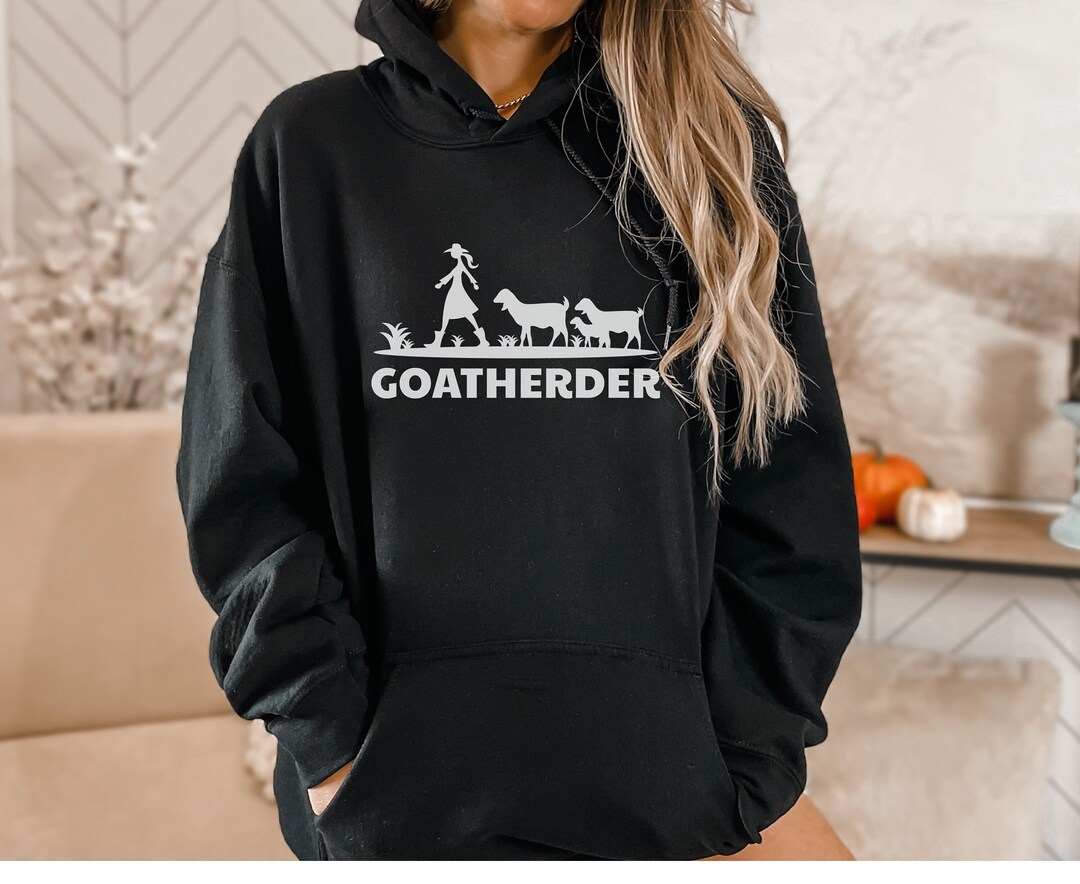 Goatherder Hooded Sweatshirt Cute Goat Hoodie Goat Lovers Herding Shirt ...