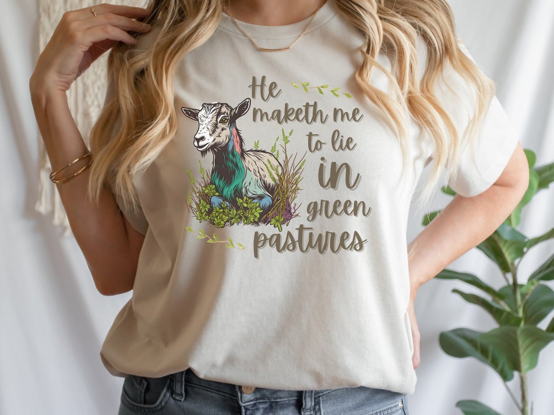 Green Pastures Shirt Psalms Scripture T-shirt Goat Lover Shirt ...